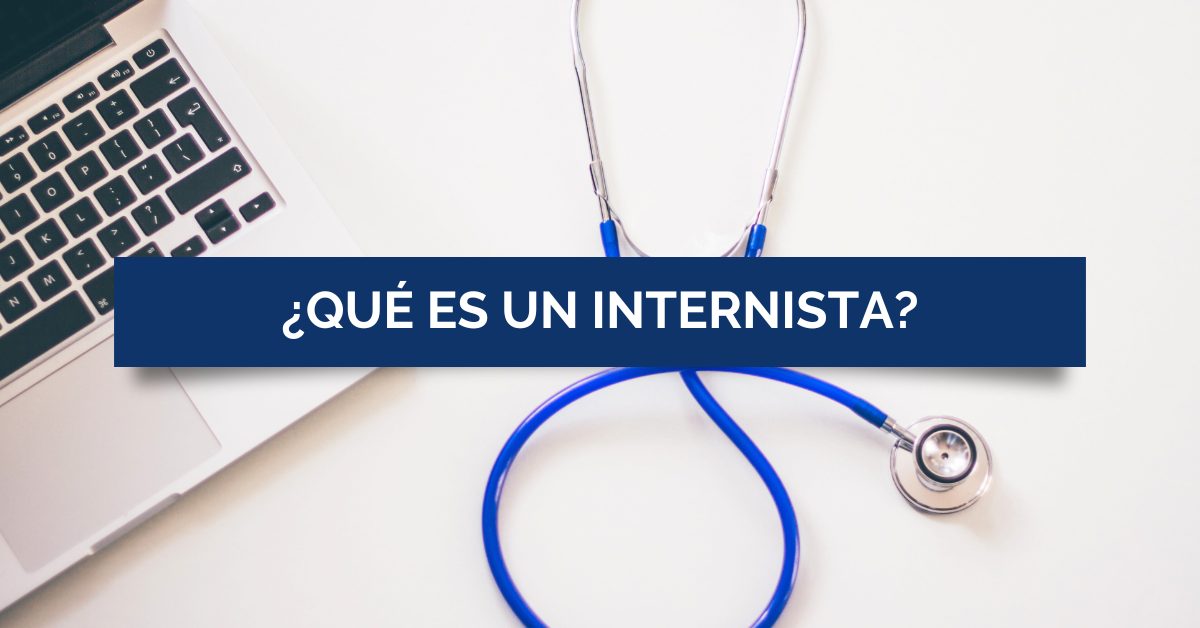 ¿Qué es un internista? - Dr Ricardo Gil